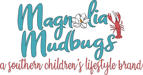 Magnolia Mudbugs | A Southern Children's Lifestyle Brand